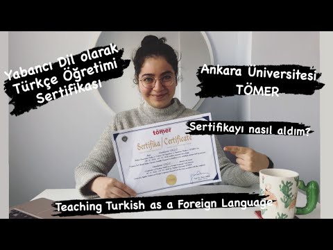 Yabancı Dil Olarak Türkçe Öğretimi sertifikası nasıl alınır? | Ankara Üniversitesi TÖMER