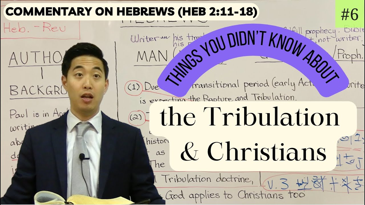 Things You Didn't Know About the Tribulation & Christians (Hebrews2:11 ...