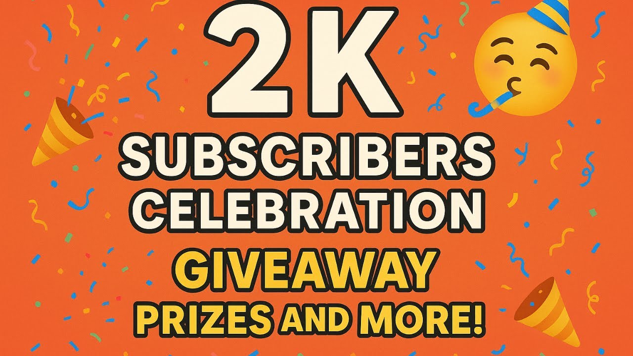 2K SUBSCRIBERS CELEBRATION 🎉 🎊🥳GIVEAWAY PRIZES AND MORE - YouTube