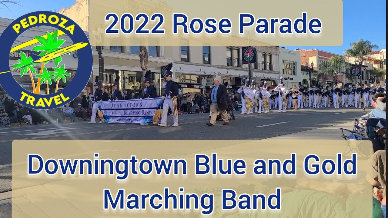 Downingtown Blue and Gold Marching Band, 2022 Rose Parade - YouTube