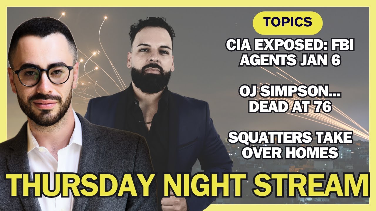 Thursday Night Stream: CIA EXPOSED, OJ SIMPSON DEAD, SQUATTERS TAKE ...
