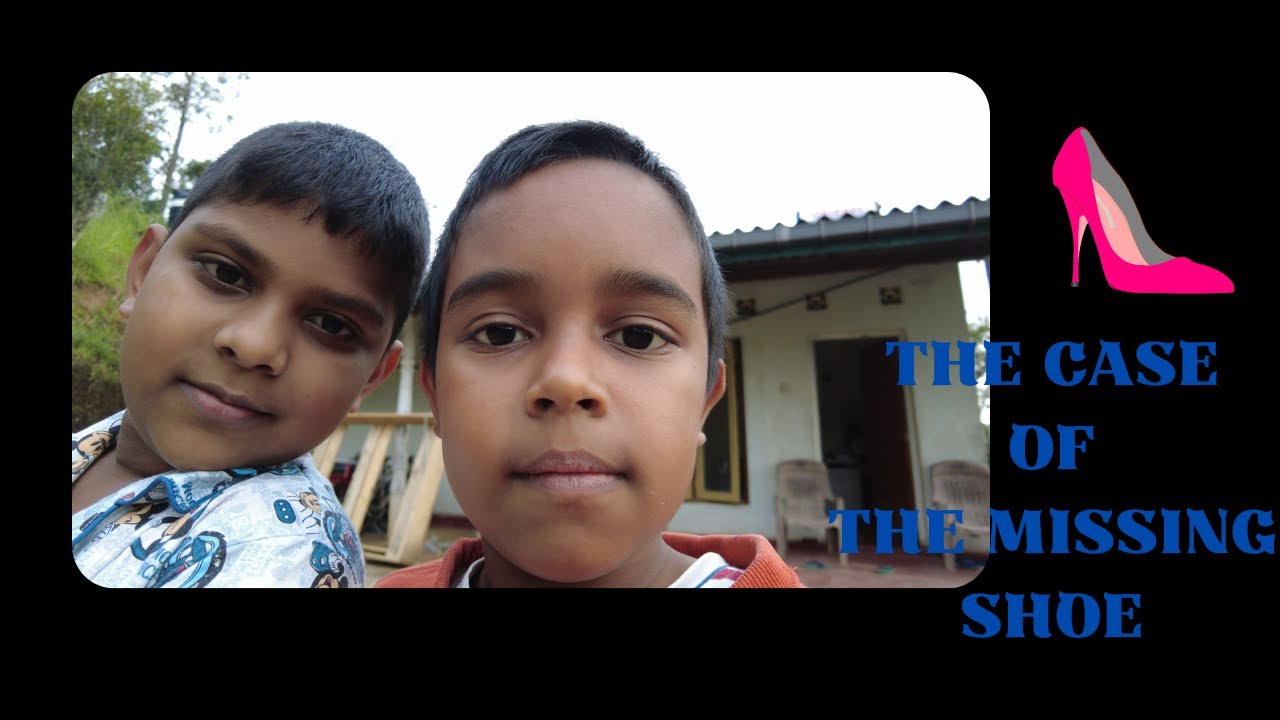 The Case Of The Missing Shoe - YouTube