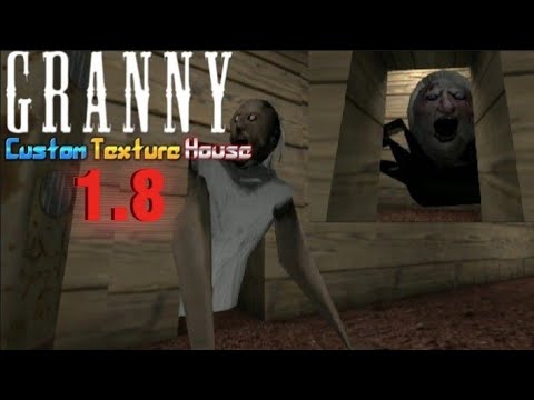 Прохождение гренни 1.8//Custom Texture House//Granny the Horror Game ...