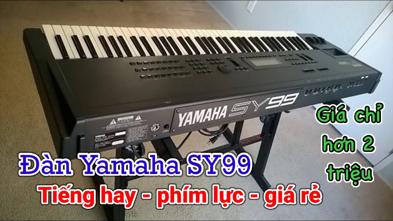 Test tiếng piano Đàn Yamaha SY99 - Giá chỉ hơn 2 triệu - YouTube