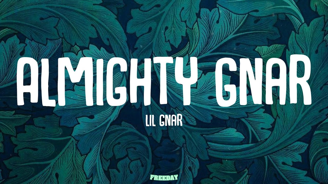 lil gnar - Almighty Gnar (Lyrics) - YouTube