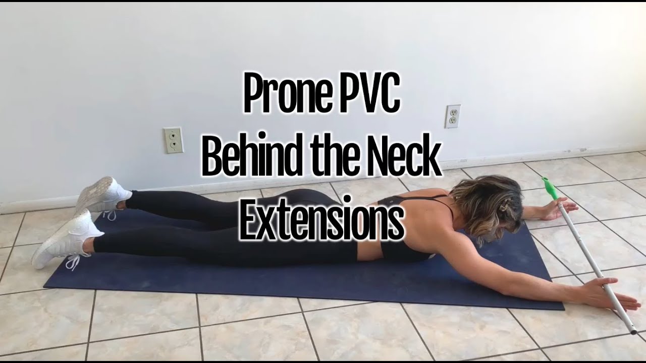 Prone PVC Behind the Neck Extensions - YouTube