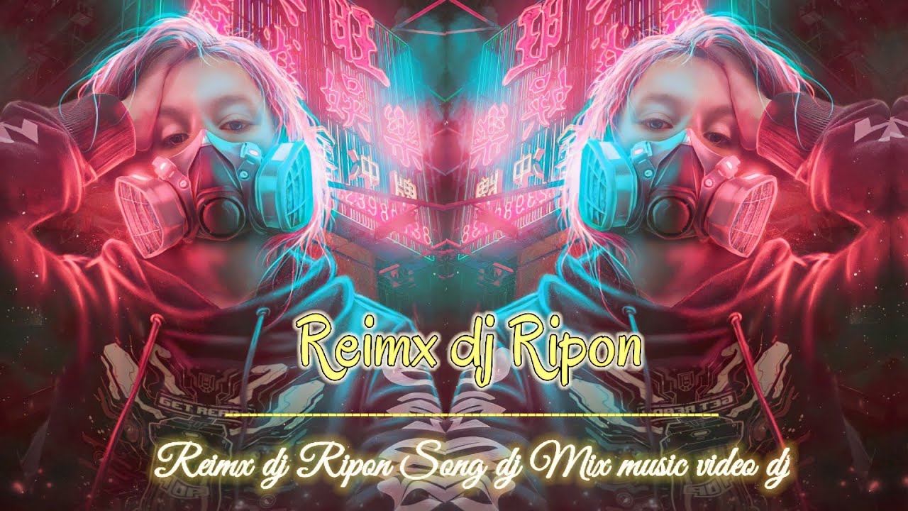 Reimx dj Ripon I Notun DJ gan song I English DJ remix DJ I remix ...