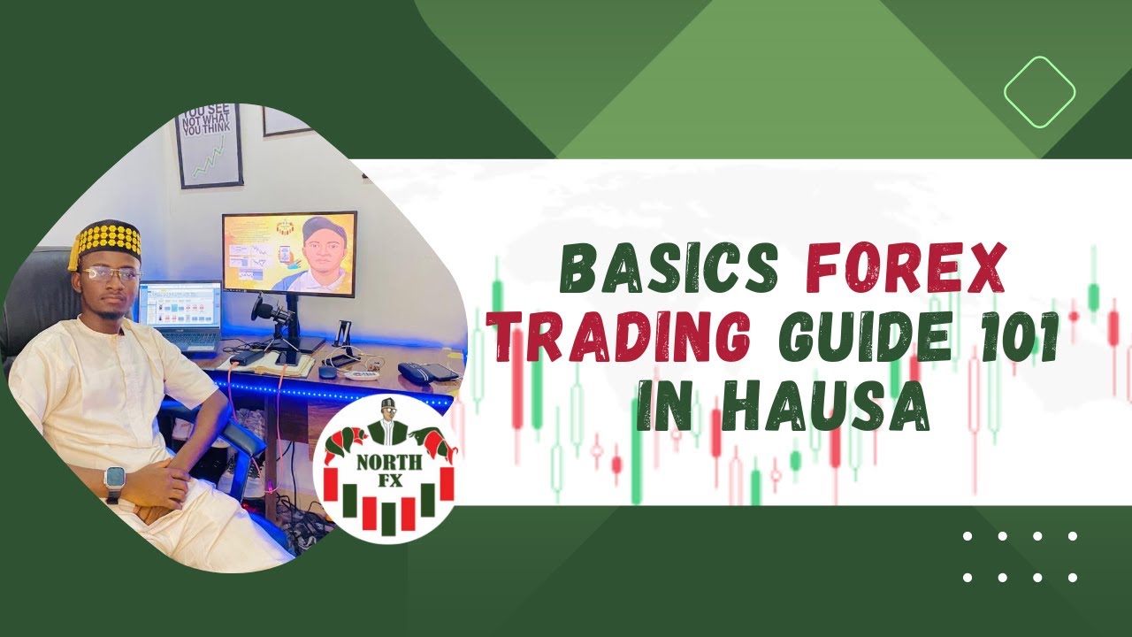 Basics Forex Trading Guide 101 In Hausa Part 1 #Forex #Crypto #Arewa #Hausa #Exness - YouTube