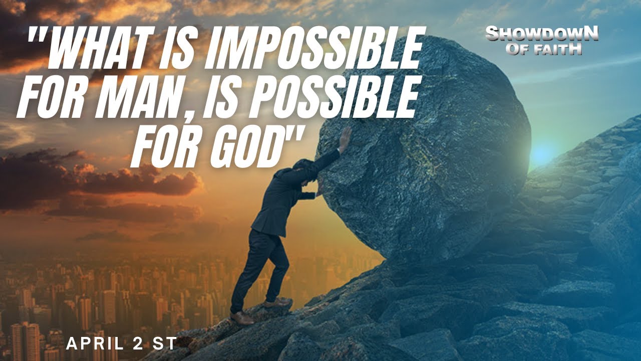 What is impossible for man, is possible for God - YouTube