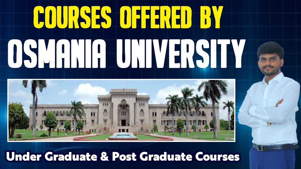 Exploring Excellence: Diverse Courses Offered by Osmania University ...