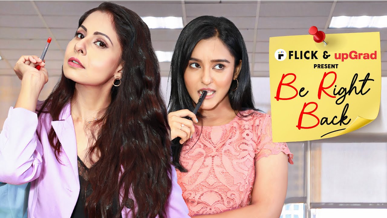 Be Right Back | Chhavi Mittal & Hemal Soni | Flick | Short Film | The ...