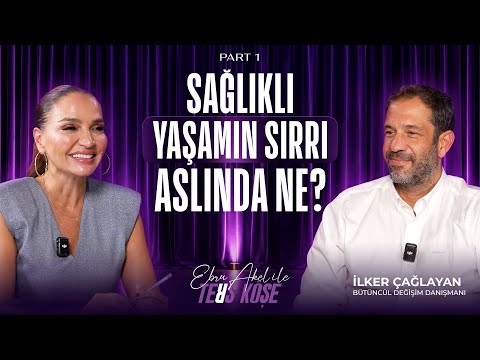 EBRU AKEL İLE TERS KÖŞE / BÜTÜNCÜL DEĞİŞİM DANIŞMANI İLKER ÇAĞLAYAN 