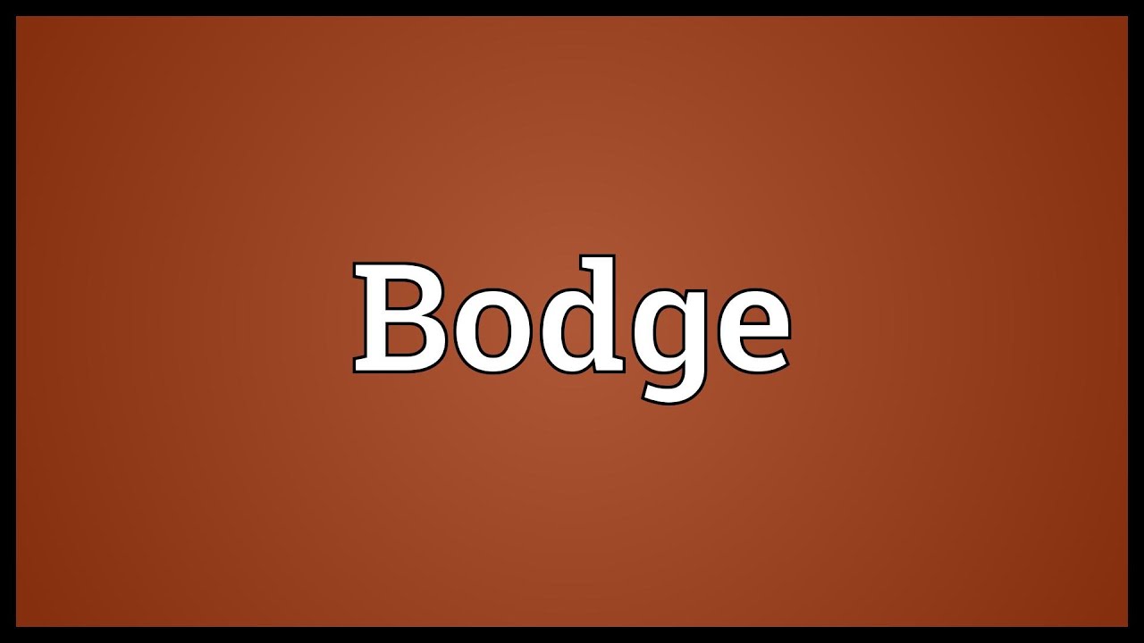 Bodge Meaning - YouTube
