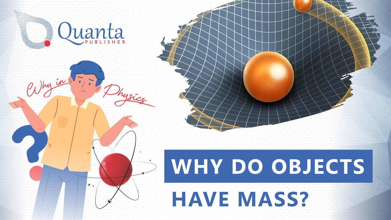 Why do objects have mass? - Why in Physics? - YouTube