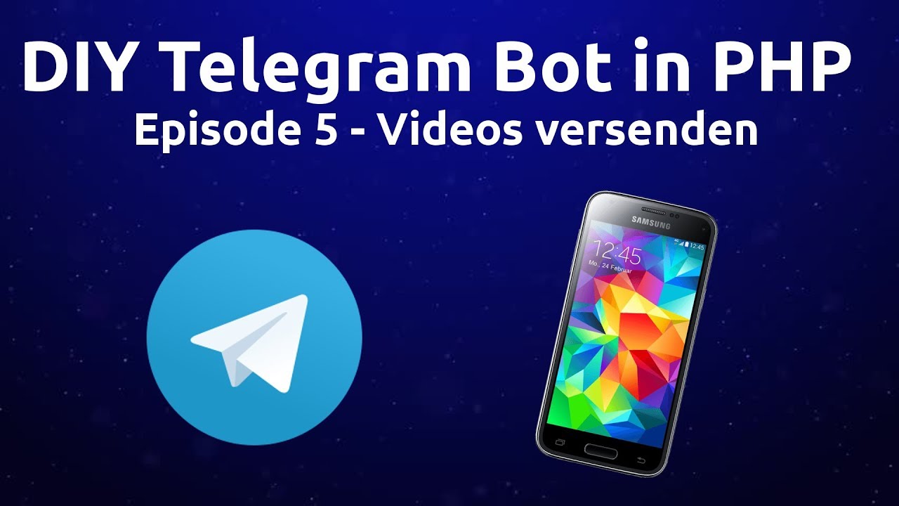 E05 - Videos versenden - DIY Telegram Bot in PHP - YouTube