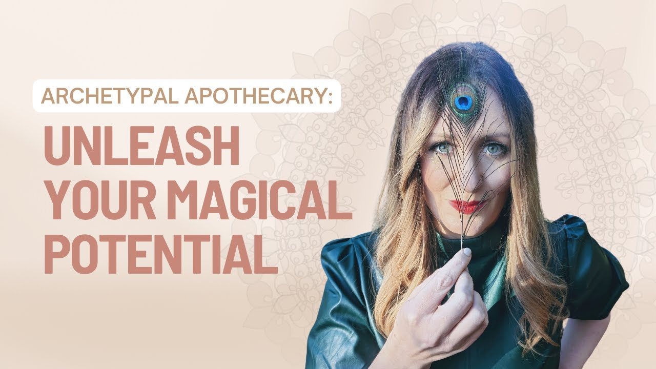 Embrace Your Soul's Purpose with the Archetypal Apothecary Path | LIVE ...