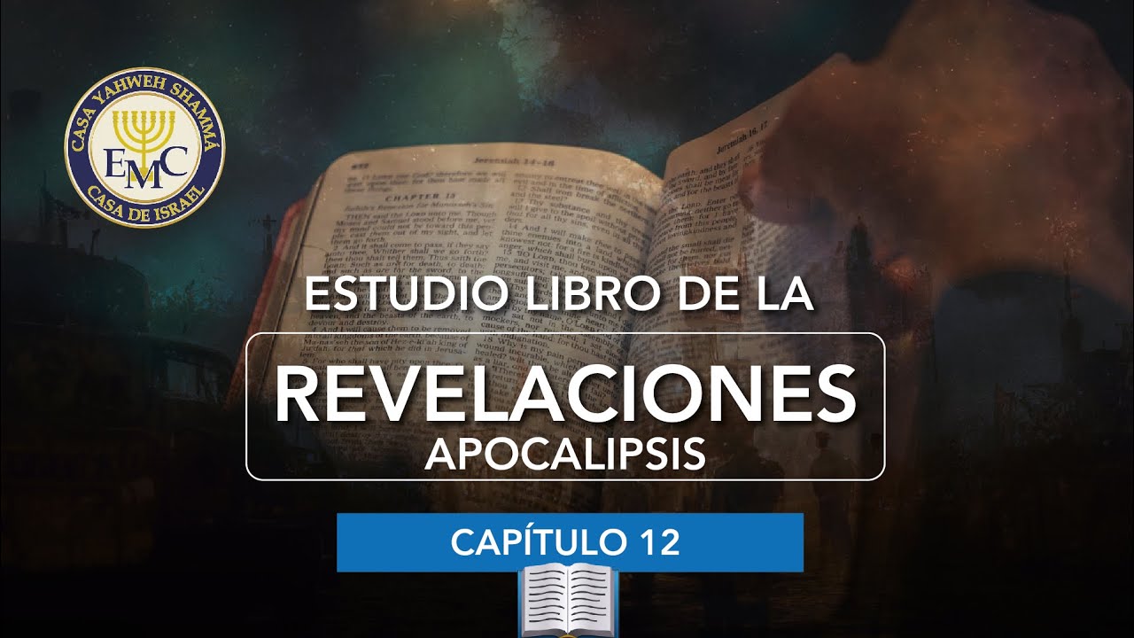 ESTUDIO DE REVELACIONES (APOCALIPSIS) | CAPÍTULO 12 - Parte 1 - YouTube