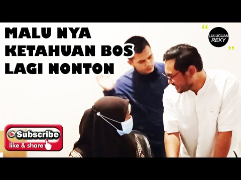 MALU NYA KETAHUAN BOS KARYAWAN LAGI ASYIK NONTON