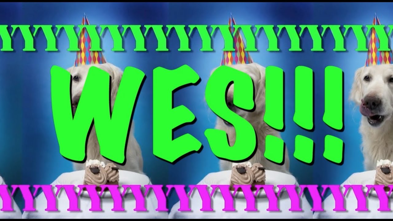 HAPPY BIRTHDAY WES! - EPIC Happy Birthday Song - YouTube