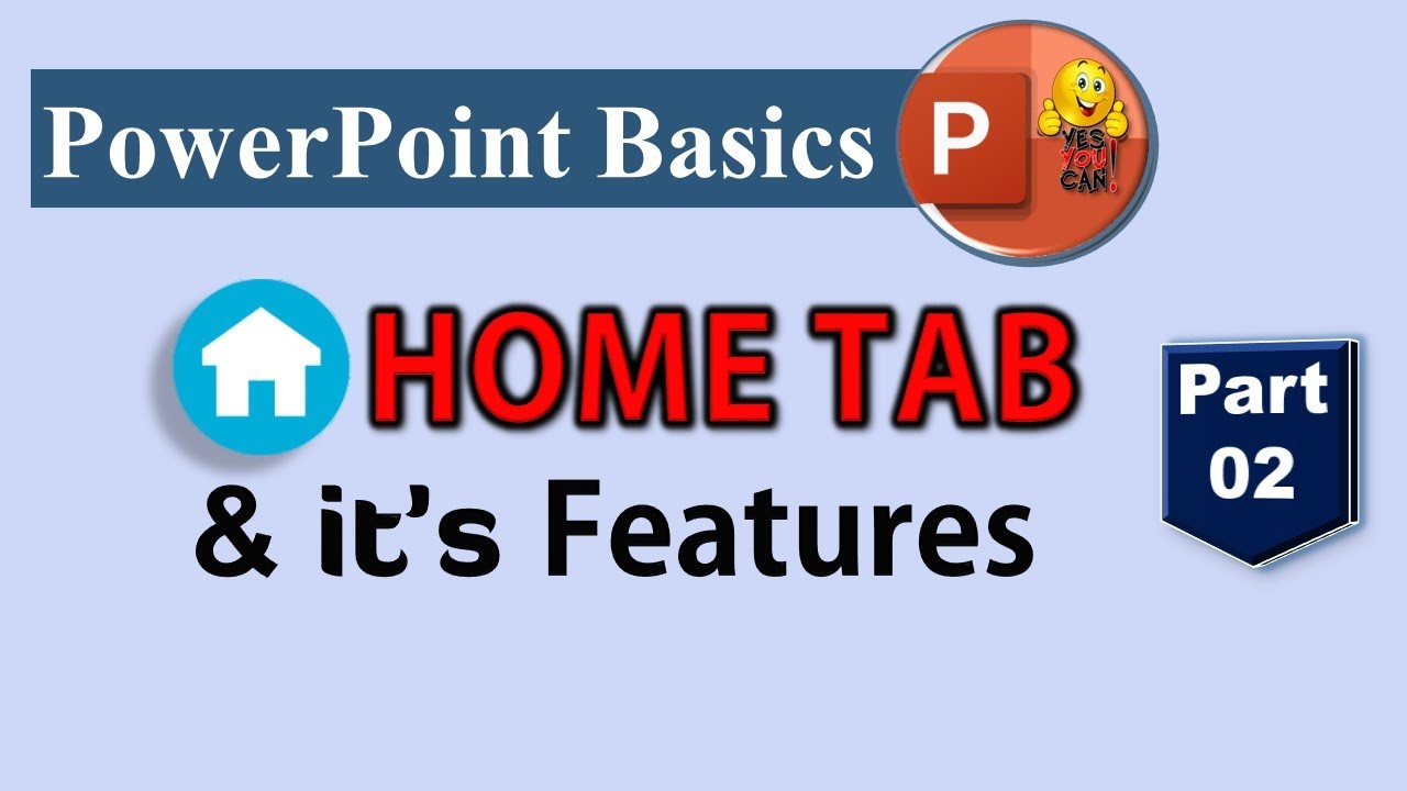 PowerPoint Basics - HOME TAB & it’s Features Part - 02. "A complete ...