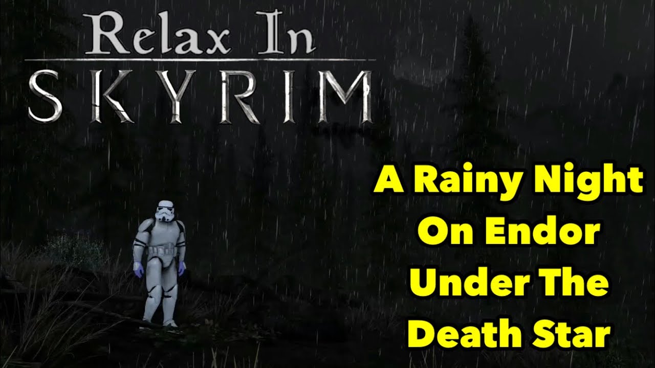 Skyrim - A Rainy Night On Endor - Star Wars/Deathstar Ambience - Skyrim ...