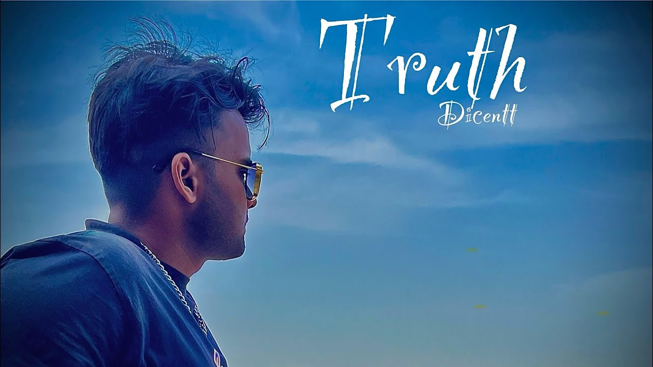 TRUTH | OFFICIAL MUSIC AUDIO | DICENTT - YouTube