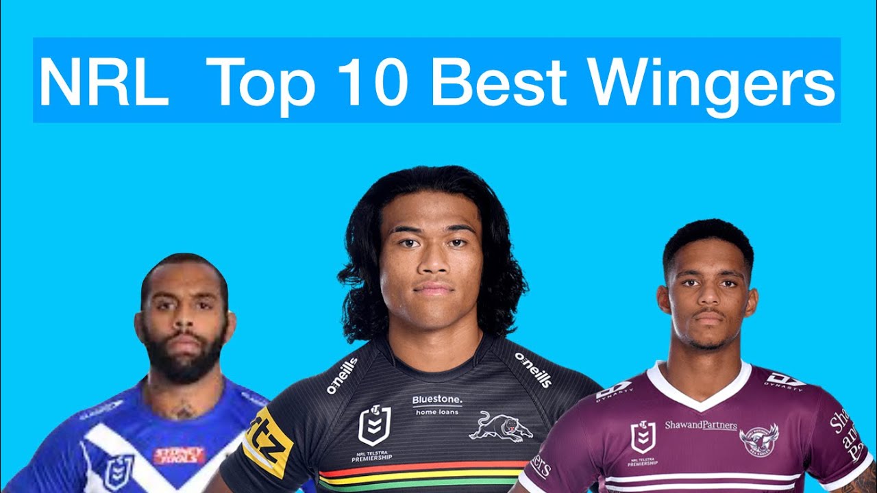 My Top 10 Best wingers in the NRL 2022 (my opinion) - YouTube