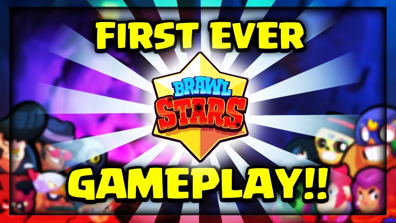 FIRST EVERY BRAWL STARS GAMEPLAY!! - SUPERCELLS NEW GAME BRAWL STARS ...