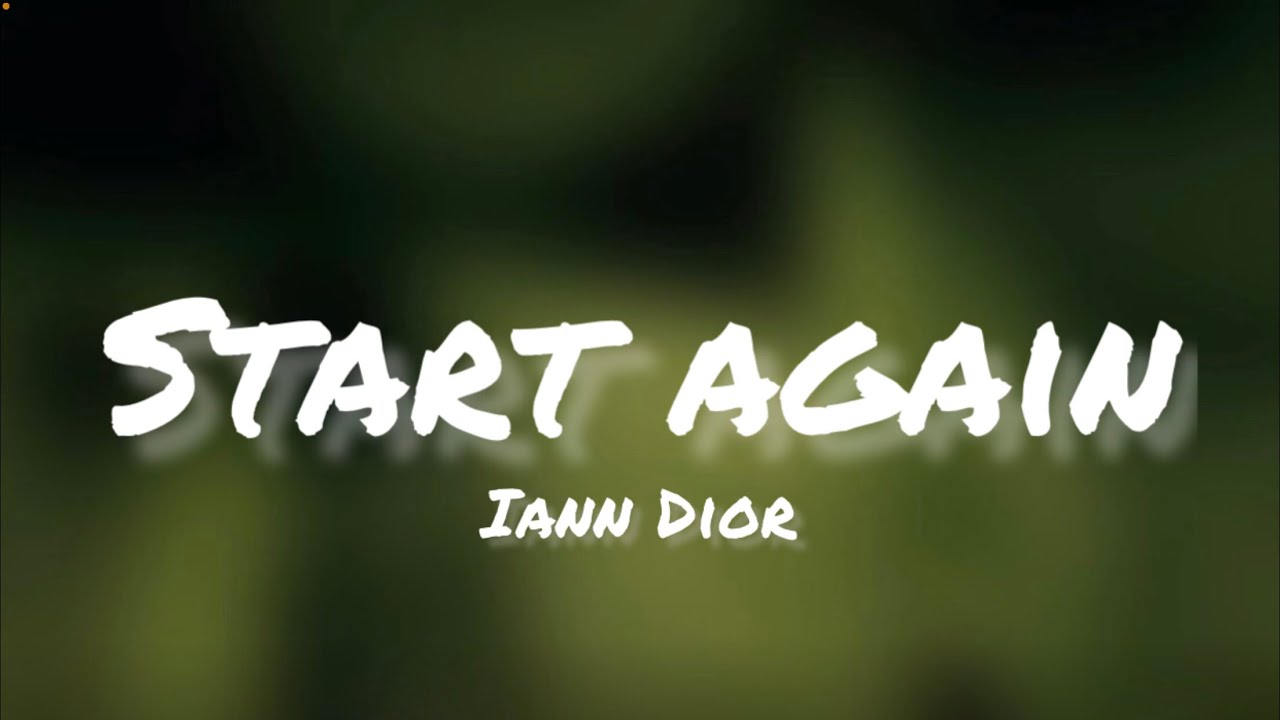 Iann Dior - Start Again (Lyrics) - YouTube