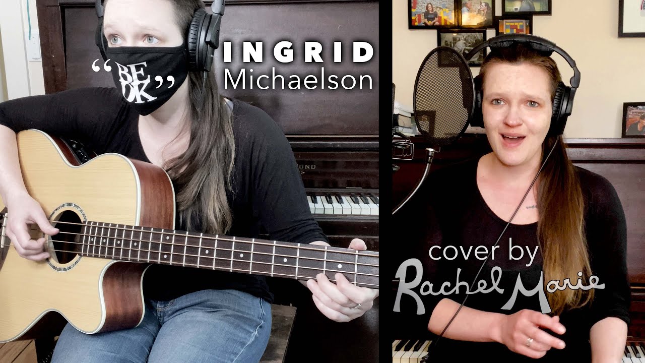 Be OK – Ingrid Michaelson || Rachel Marie - YouTube