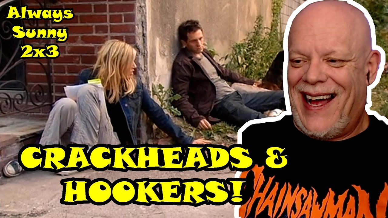 ALWAYS SUNNY 2x3 REACTION VIDEO | Crackheads 😂😂 - YouTube
