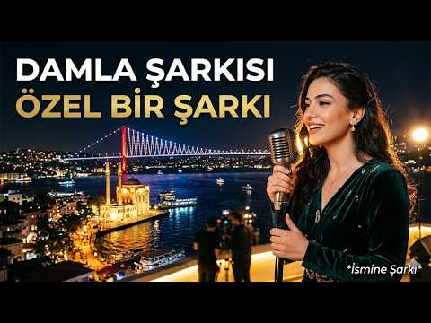 Damla İsminin Hikayesi 📖 Damla İçin Özel Şarkı ve Anlamı