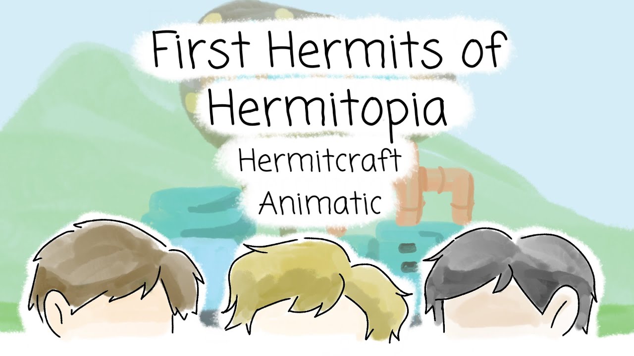 First Hermits of Hermitopia | Hermitcraft x Empires Animatic - YouTube