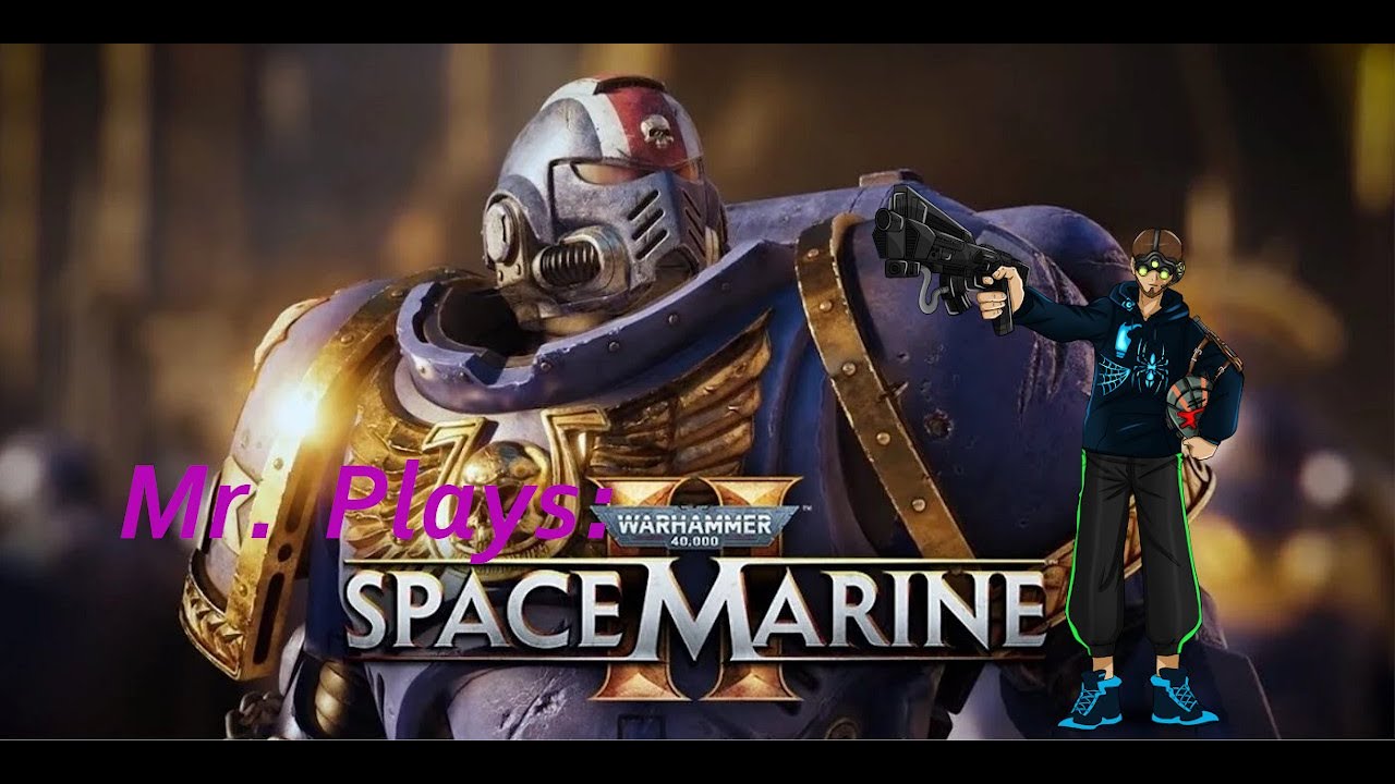 Mr. Play's: Warhammer 40k Space Marine 2 ep.17 - YouTube