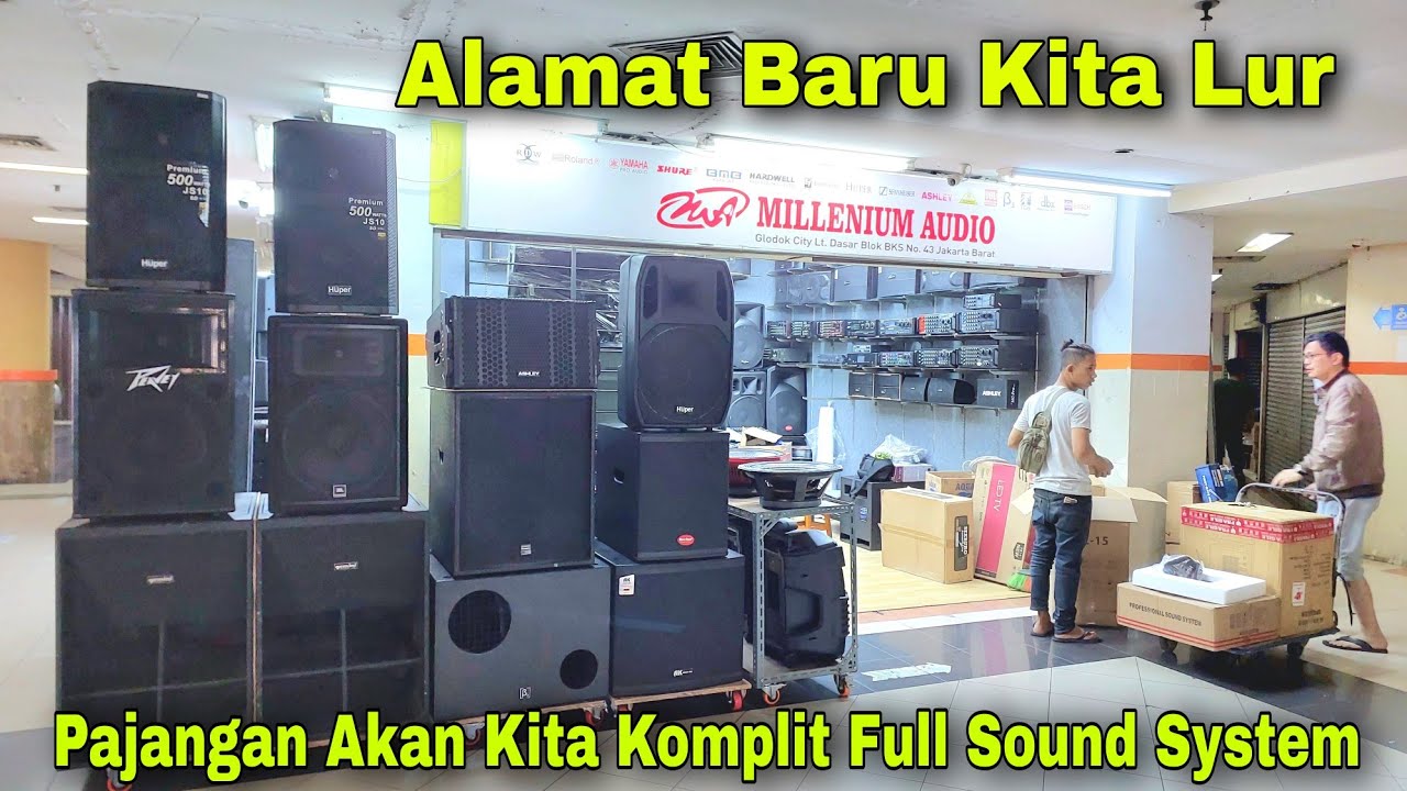 Live Pusat Sound System Di Glodok Jakarta Barat - Toko Baru Millenium ...