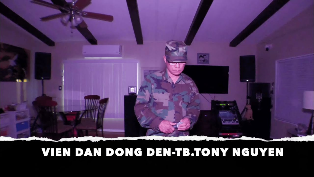 VIEN DAN DONG DEN- TRINH BAY -TONY NGUYEN - YouTube