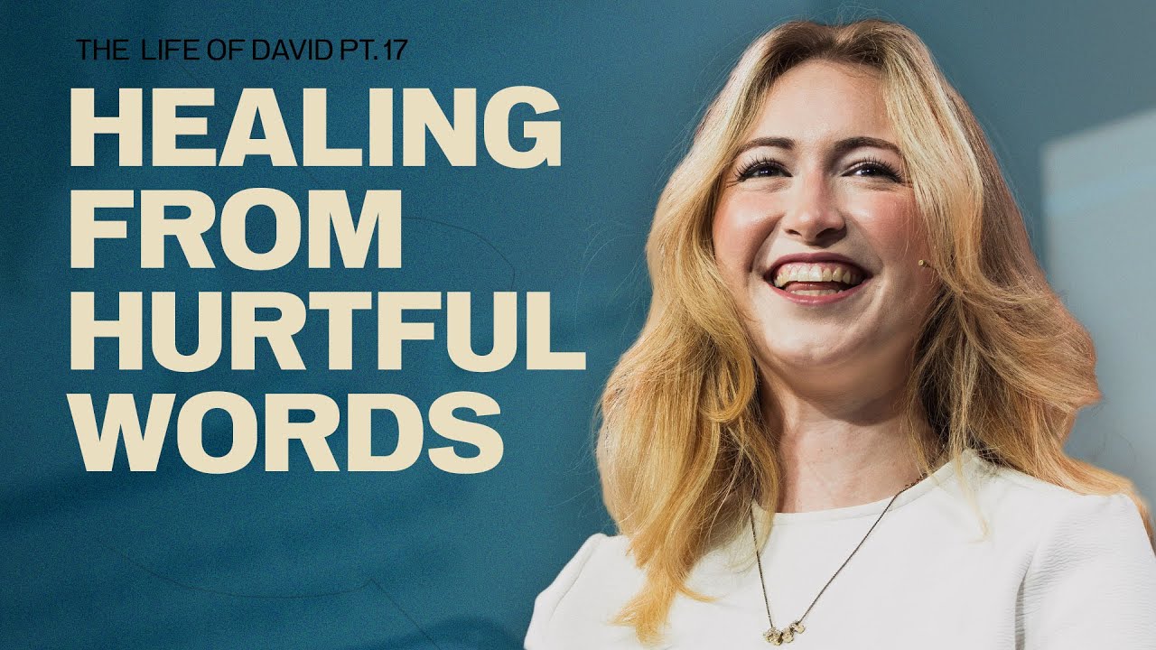 When Words Hurt | The Life of David - Part 17 | Sarah Bothe - YouTube
