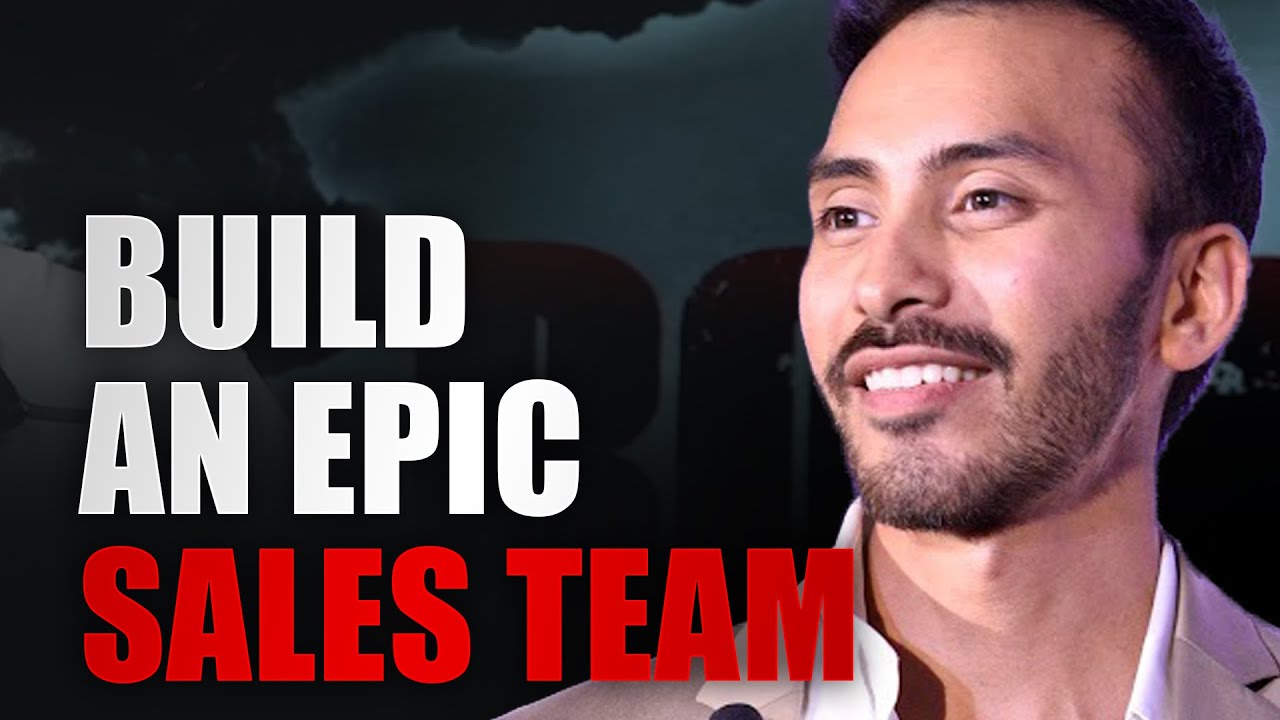 How To Build An Epic Sales Team - YouTube