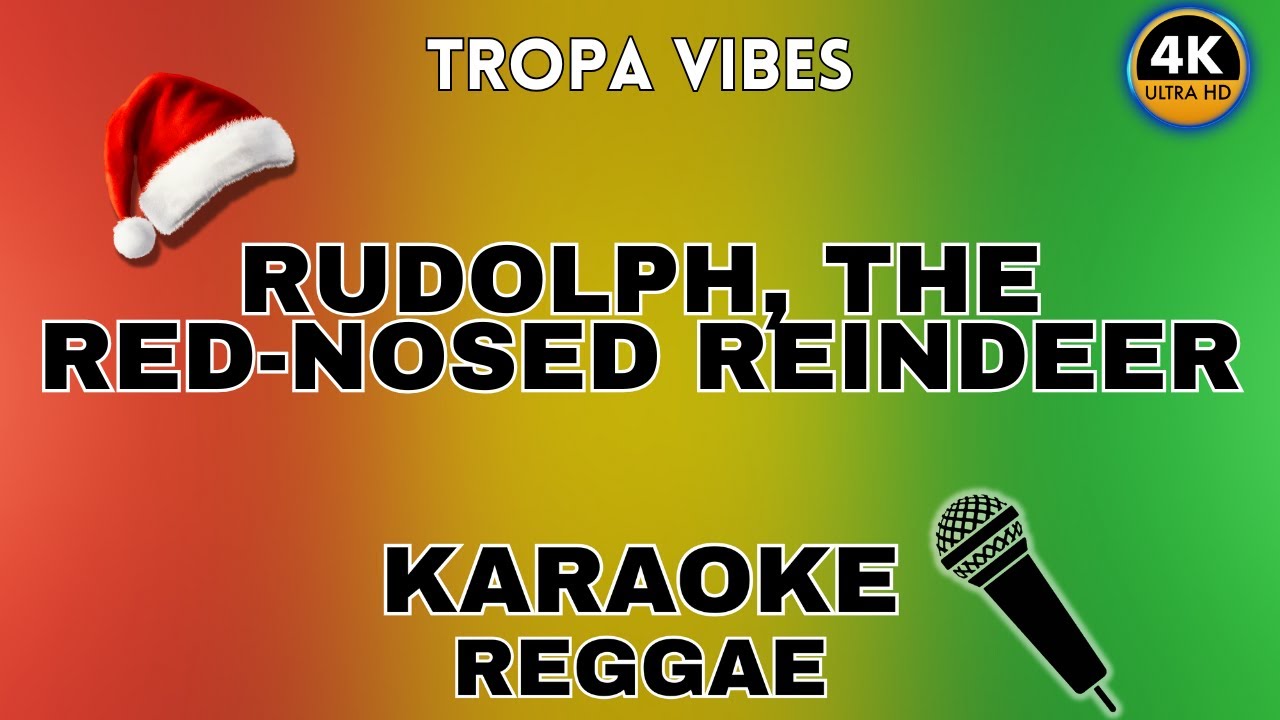 Rudolph, the Red-Nosed Reindeer (Reggae Karaoke) - Gene Autry and The ...