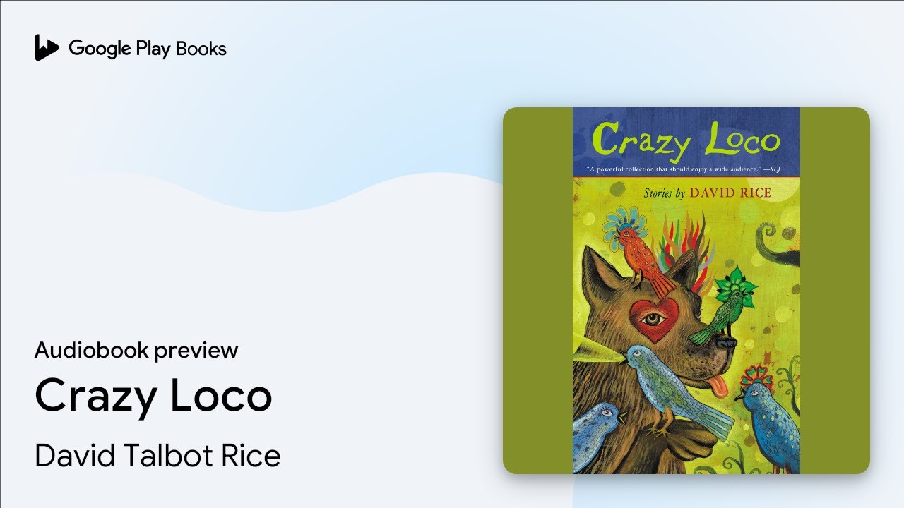 Crazy Loco by David Talbot Rice · Audiobook preview - YouTube