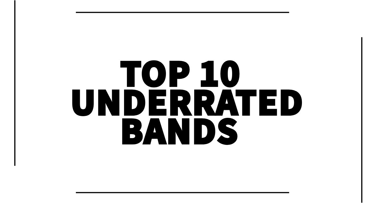 Top 10 Underrated Bands - YouTube