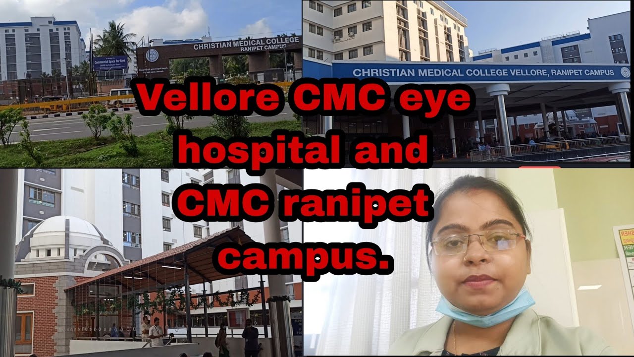 Vellore CMC Ep-4|CMC vellore new campus tour | CMC hospital ranipet ...