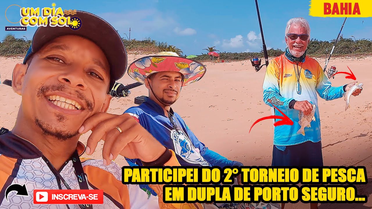 PARTICIPEI DO 2° TORNEIO DE PESCA EM DUPLA DE PORTO SEGURO #pesca # ...