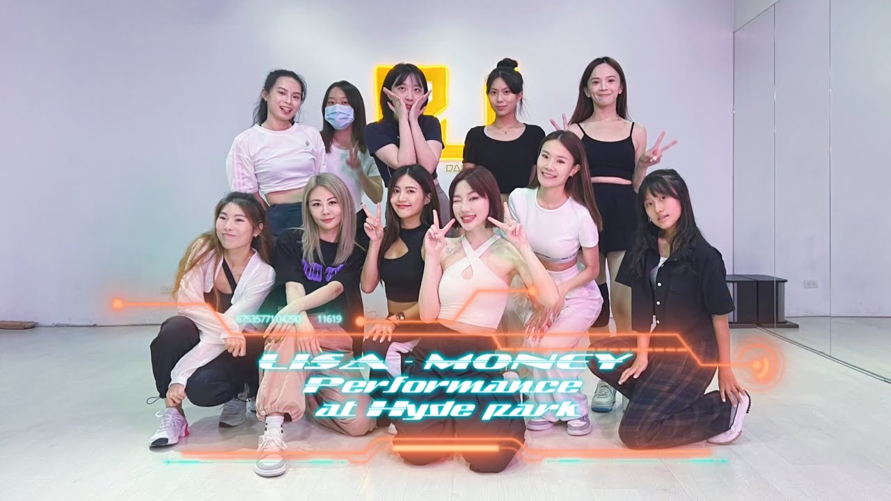 LISA - MONEY Performance at Hyde park / Jess老師 (週六班) / 帥辣女舞抖音班 - YouTube
