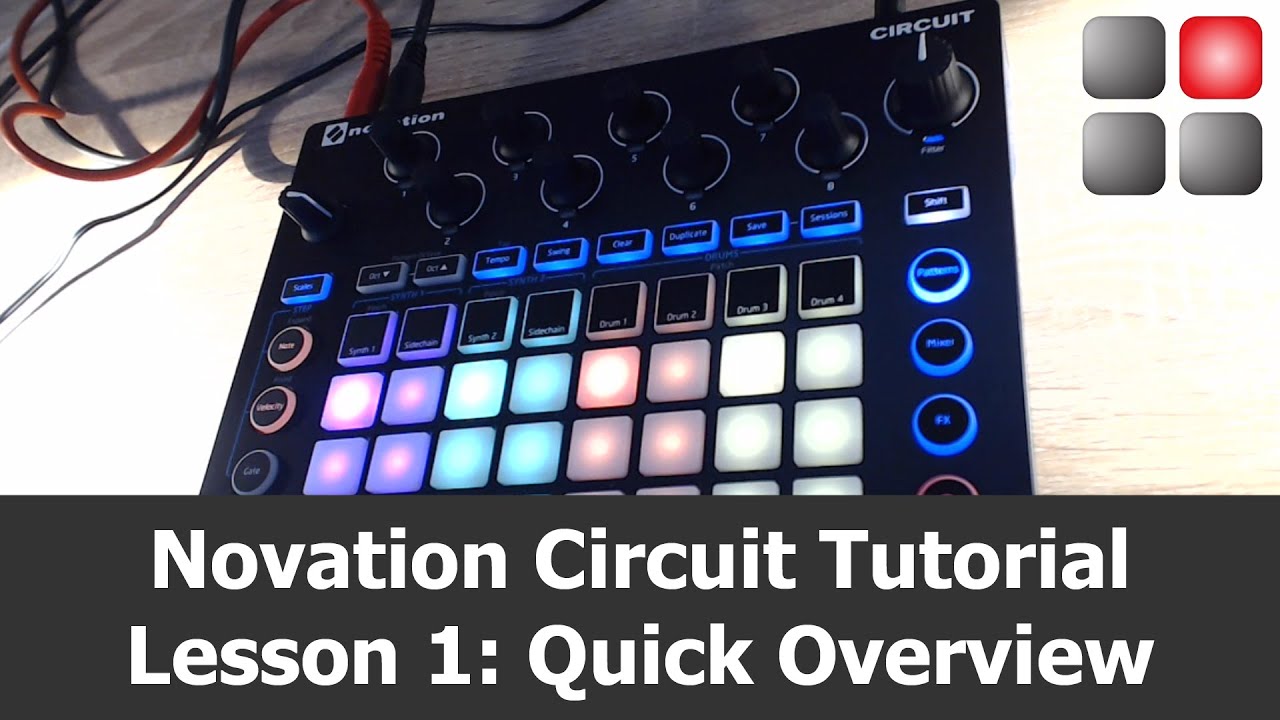 Novation Circuit Tutorial - Lesson 1: Quick Overview - YouTube
