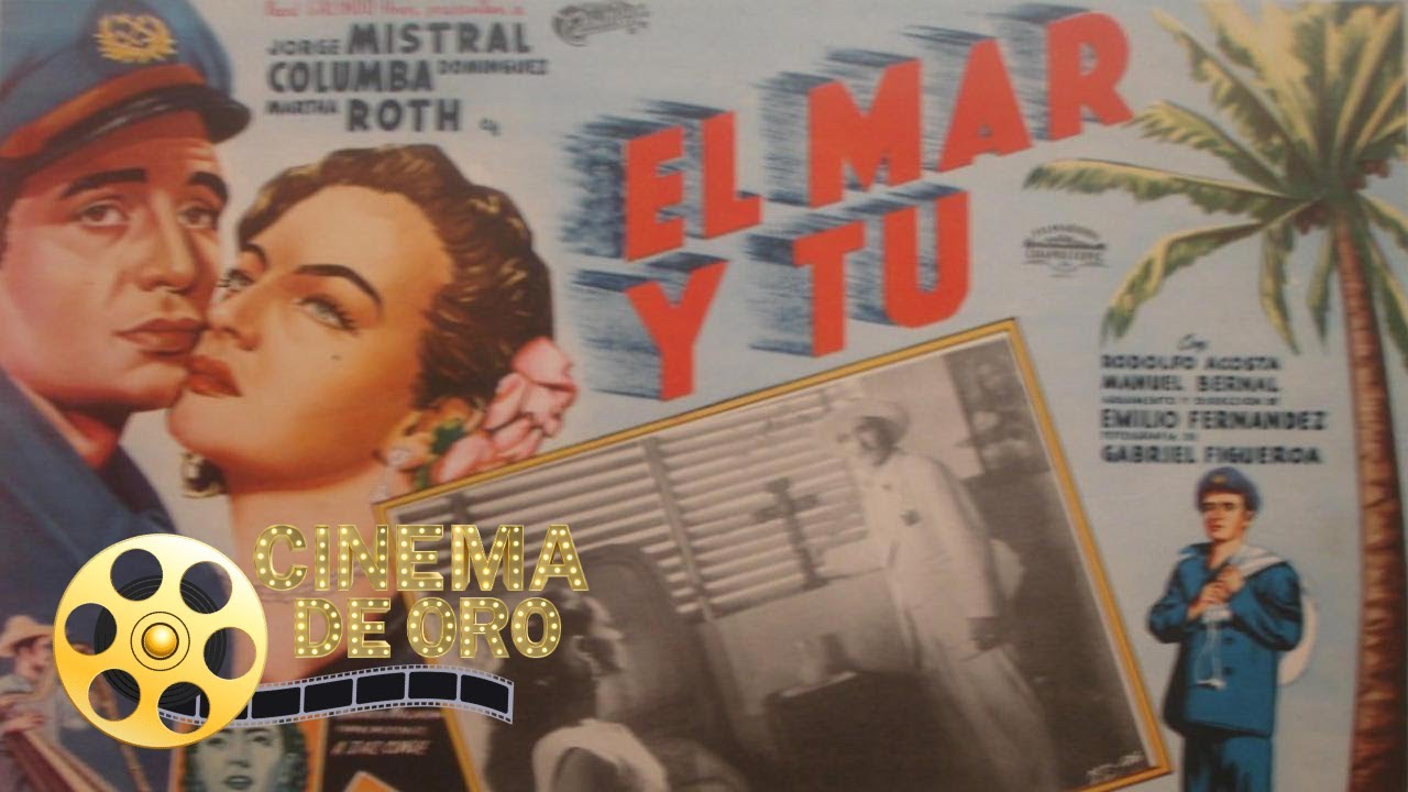 El Mar Y Tú (1952) | Jorge Mistral y Martha Roth - YouTube