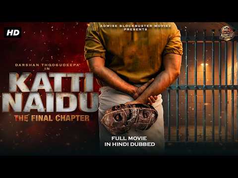 ''KATTI NAIDU THE FINAL CHAPTER'' | Full South Suspense Thriller Hindi Dubbed Movie | Full HD Film