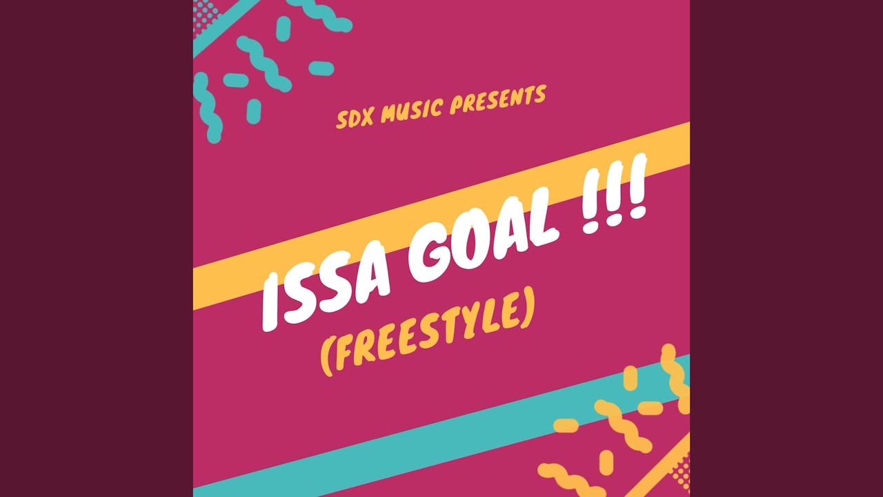 Issa Goal (Freestyle) - YouTube