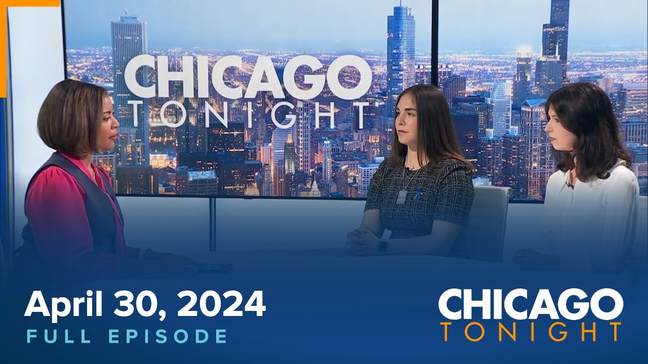 April 30, 2024 Full Episode — Chicago Tonight - YouTube
