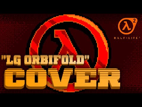 "LG Orbifold" COVER (From Half-Life 2) - YouTube